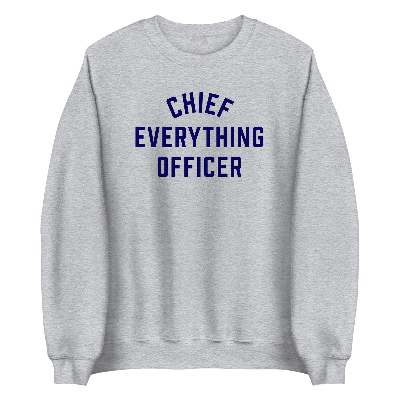 Chief Everything Officer Sweatshirt – Chamber of Mothers